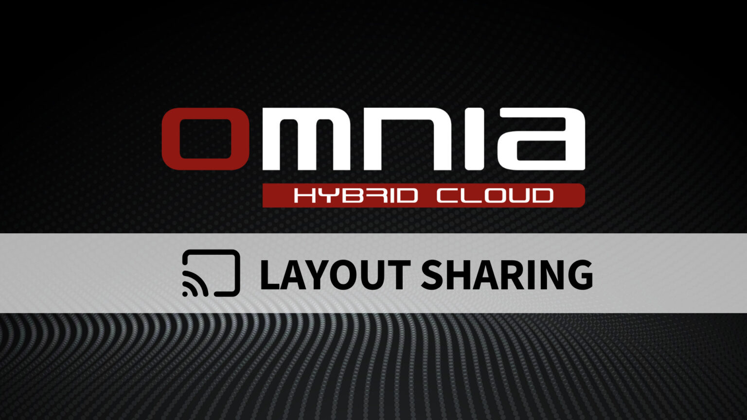 OMNIA HYBRID CLOUD - Layout Sharing - Arteco